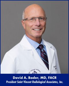 David A. Bader, MD, FACR, President and Chief of Radiology